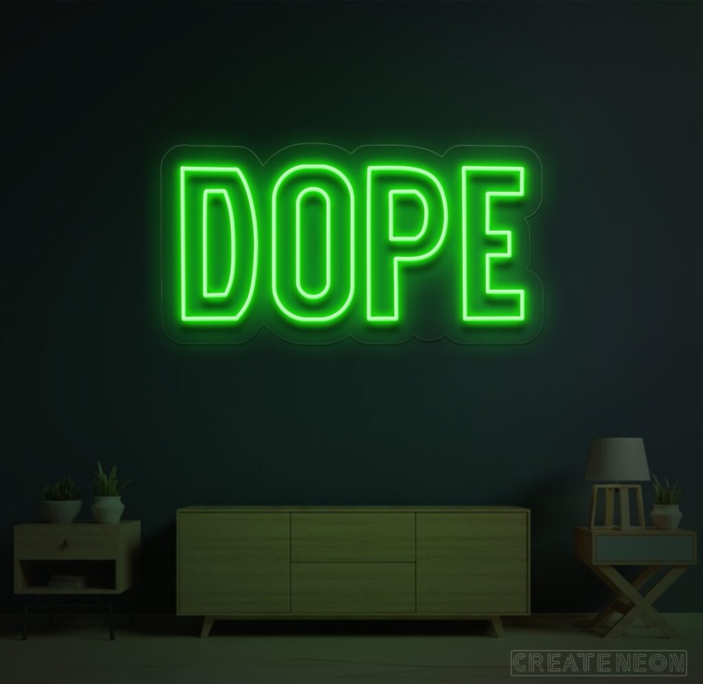 Get Your ands on Dope Neon Sign - CreateNeon.Com