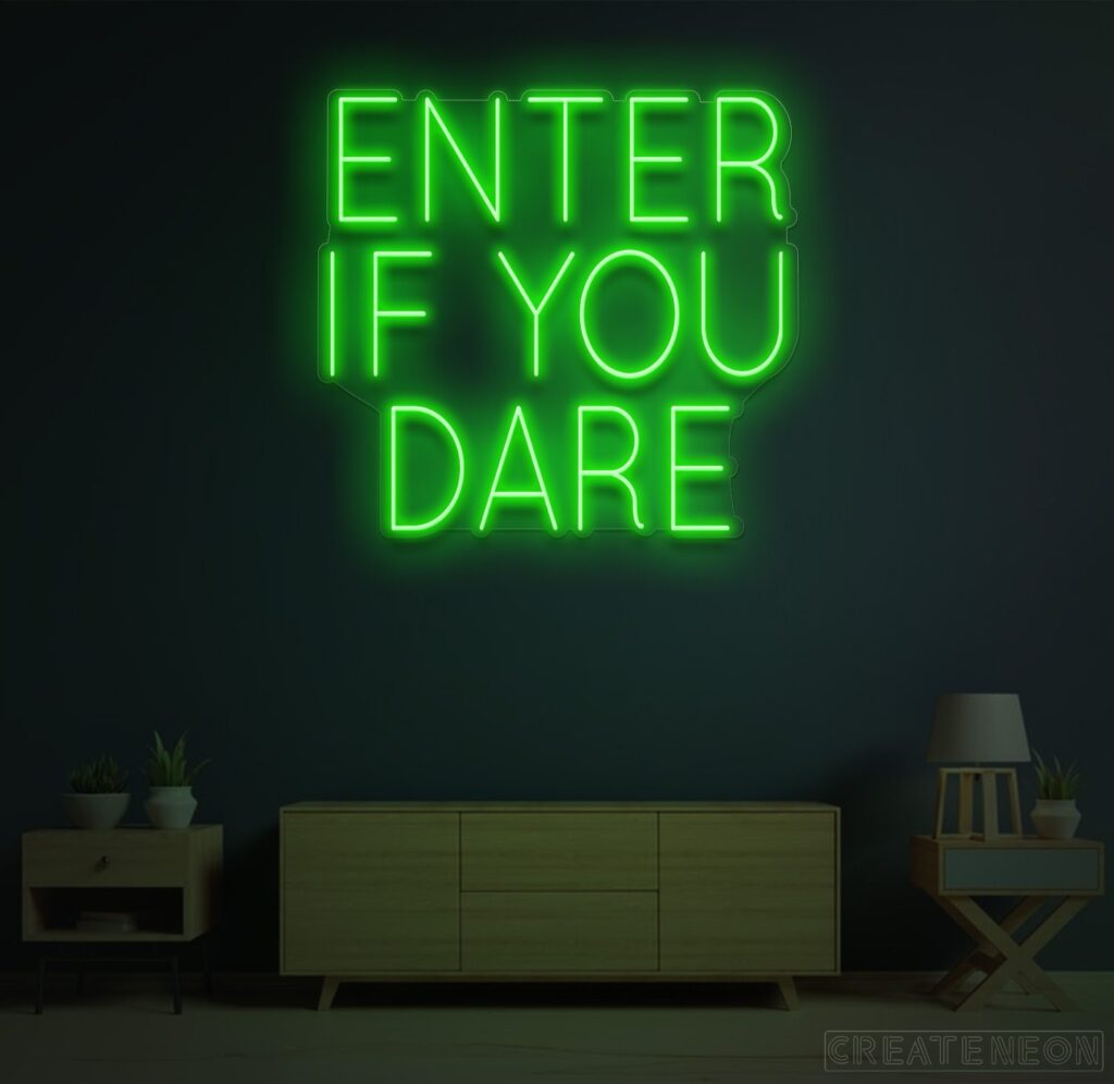 Enter If You Dare Neon Sign - CreateNeon.Com
